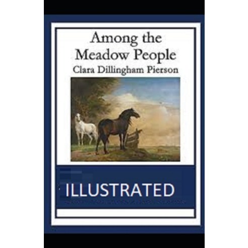 Among the Meadow People Illustrated Paperback, Independently Published - 가격 변동