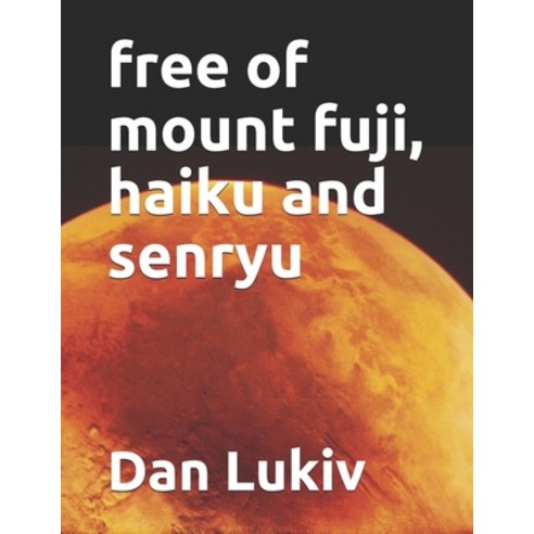 (영문도서) free of mount fuji haiku and senryu Paperback, Independently ...