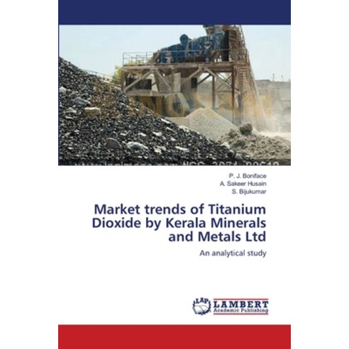 Market trends of Titanium Dioxide by Kerala Minerals and Metals Ltd Paperback,