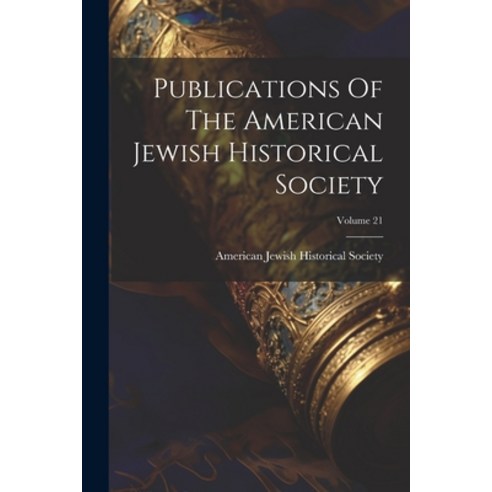 (영문도서) Publications Of The American Jewish Historical Society; Volume ...