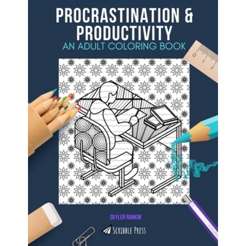 Procrastination & Productivity: AN ADULT COLORING BOOK: An Awesome ...