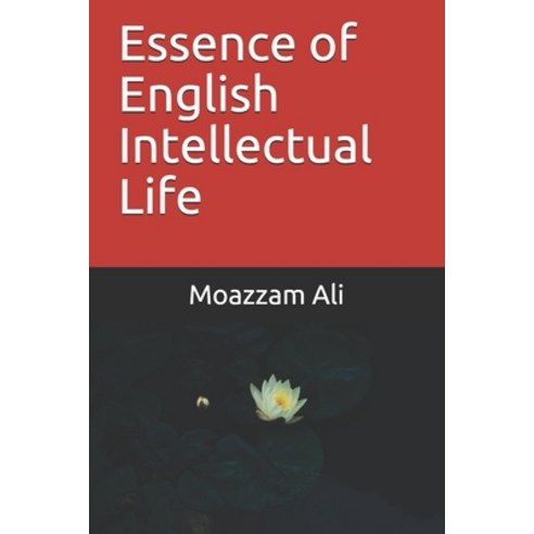 Essence of English Intellectual Life Paperback, Independently Published ...