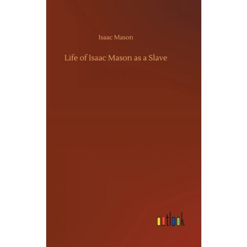 Life of Isaac Mason as a Slave Hardcover, Outlook Verlag - 가격 변동 추적 그래프 ...