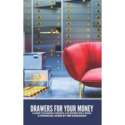 Drawers For Your Money: A Guide to banking finance and economic well ...