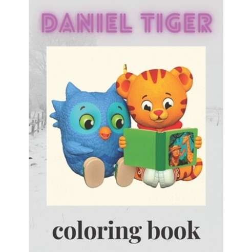 Daniel Tiger: Coloring Book for Kids and Adults with Fun Easy and ...