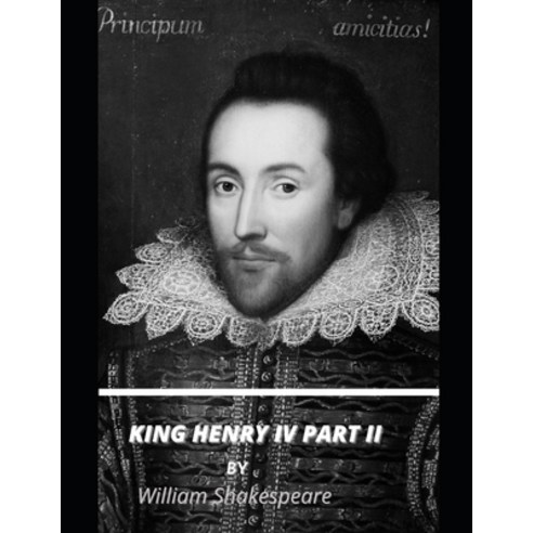 King Henry IV Part 2 by William Shakespeare: For The Modern Reader ...