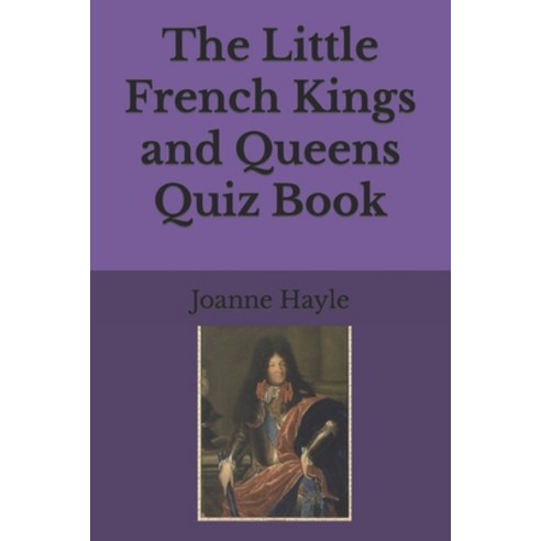 (영문도서) The Little French Kings and Queens Quiz Book Paperback ...
