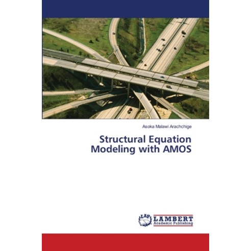Structural Equation Modeling with AMOS Paperback, LAP Lambert Academic ...