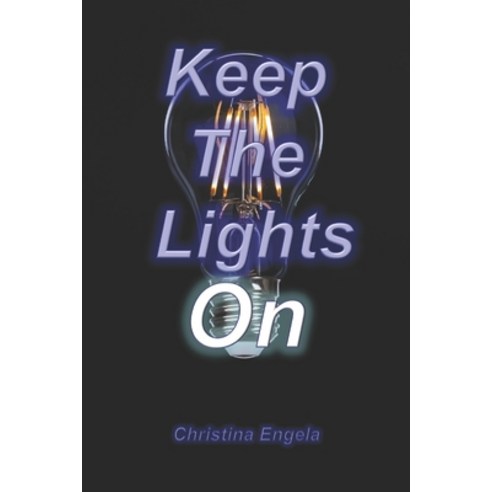 (영문도서) Keep The Lights On: A guide to keeping your house lights on ...