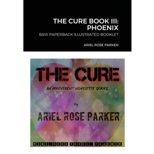 The Cure Mini Book Three: Phoenix Paperback, Lulu.com, English ...