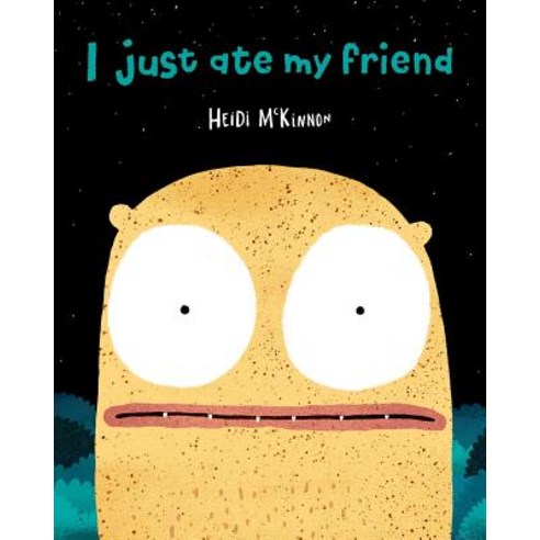 I Just Ate My Friend Hardcover, Simon & Schuster Books for ..., English ...