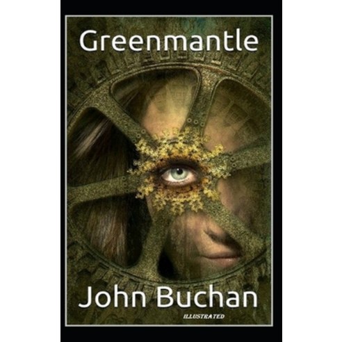 Greenmantle Illustrated Paperback, Independently Published, English ...