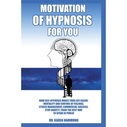 Hypnosis motivation for you: How self hypnosis simplyfies Your life ...