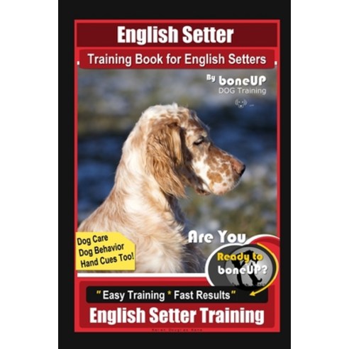 English Setter Training Book for English Setters By BoneUP DOG Training ...