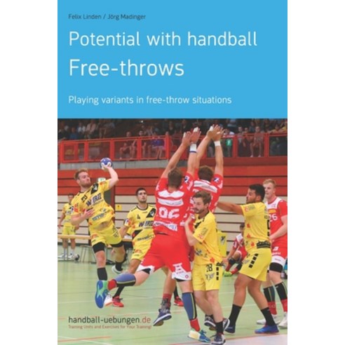 Potential with handball - Free-throws: Playing variants in free-throw ...