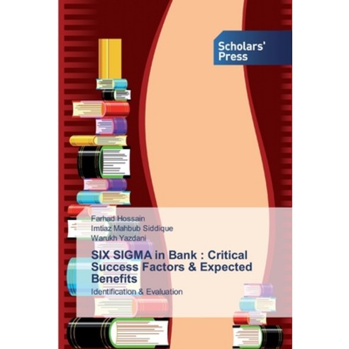 SIX SIGMA in Bank: Critical Success Factors & Expected Benefits ...