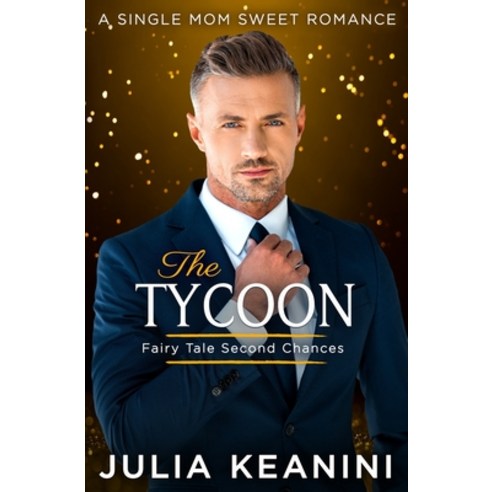 (영문도서) The Tycoon: A Single Mom Sweet Romance Paperback, Independently Published, English ...