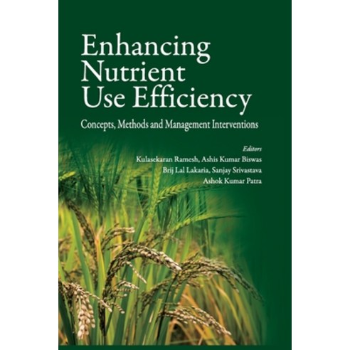 (영문도서) Enhancing Nutrient Use Efficiency: Concepts Methods And ...