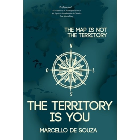 The map is not the territory the territory is you Paperback ...