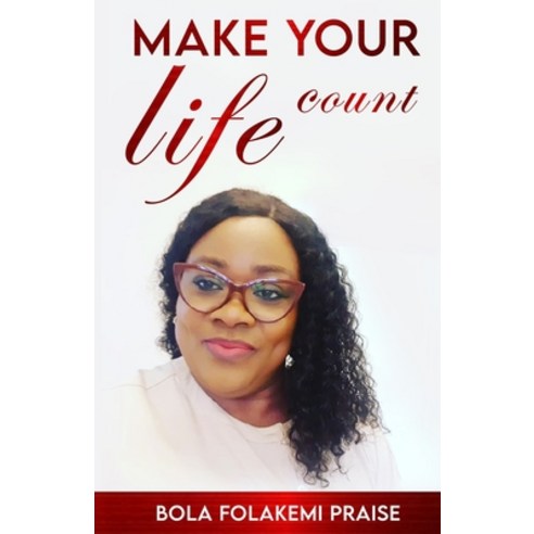 Make Your Life Count Paperback, Createspace Independent Pub..., English ...