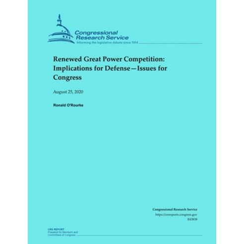 Renewed Great Power Competition: Implications for Defense-Issues for ...