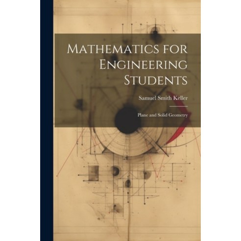 (영문도서) Mathematics for Engineering Students: Plane and Solid Geometry ...