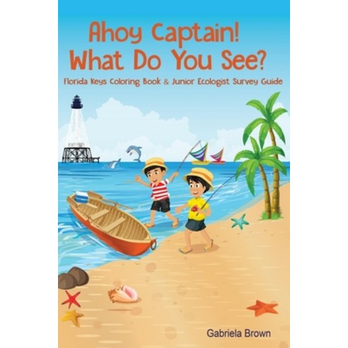 Ahoy Captain! What Do You See? Paperback, Independently Published - 가격 ...