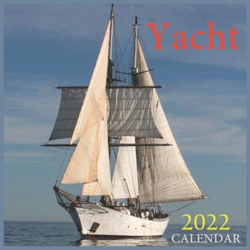 (영문도서) Calendar 2022 Yacht: Official Yachts Calendar 2022 Boating ...