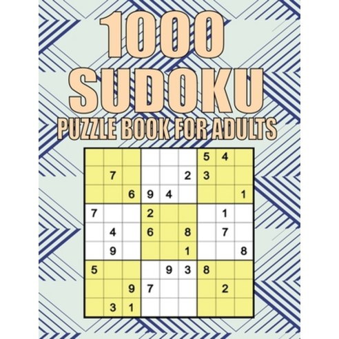 1000 Sudoku puzzle book For Adults: 1000 Extremes Hard Sudoku Puzzles ...