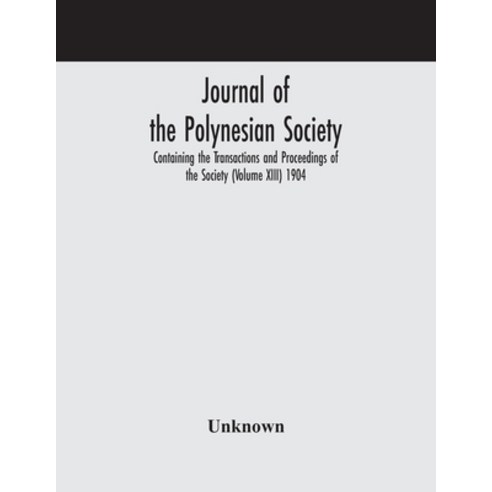Journal of the Polynesian Society; Containing the Transactions and ...
