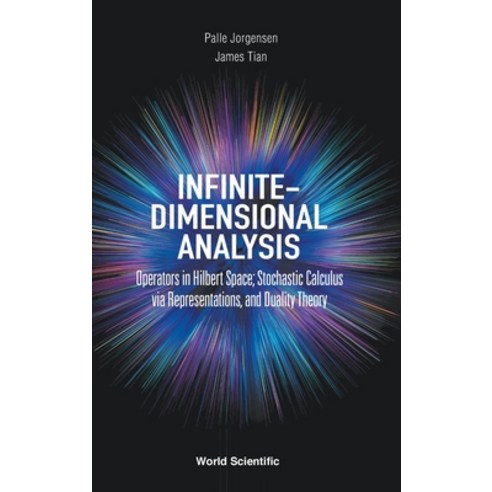 Infinite-Dimensional Analysis: Operators in Hilbert Space; Stochastic ...