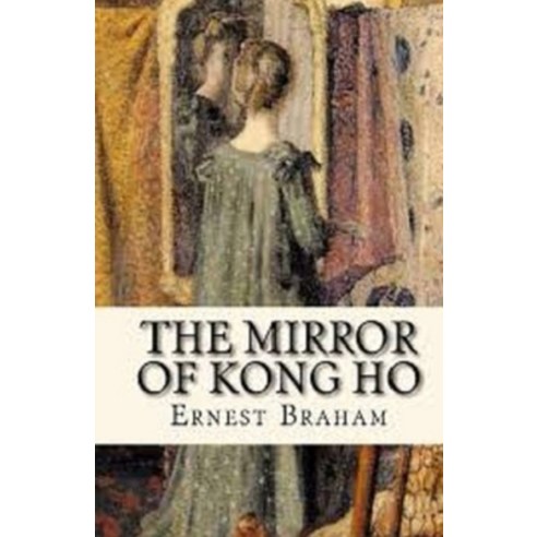 The Mirror of Kong Ho Illustrated Paperback, Independently Published ...