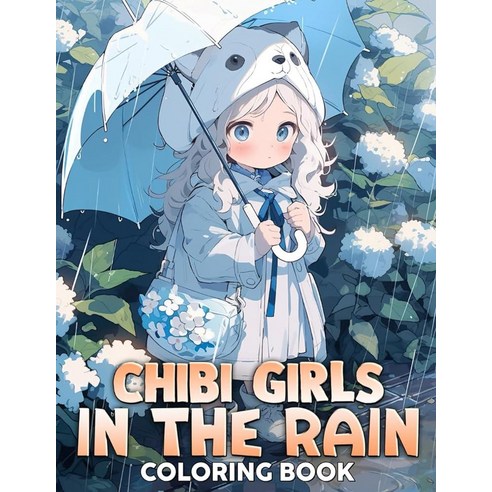Chibi Girls In The Rain Coloring Book: Adorable Manga Tiny Characters ...