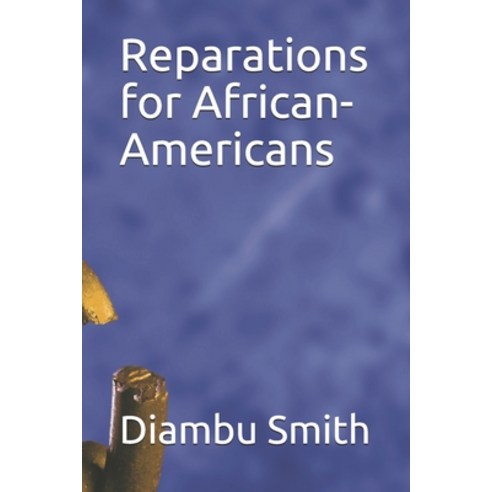 (영문도서) Reparations for African-Americans Paperback, Independently ...