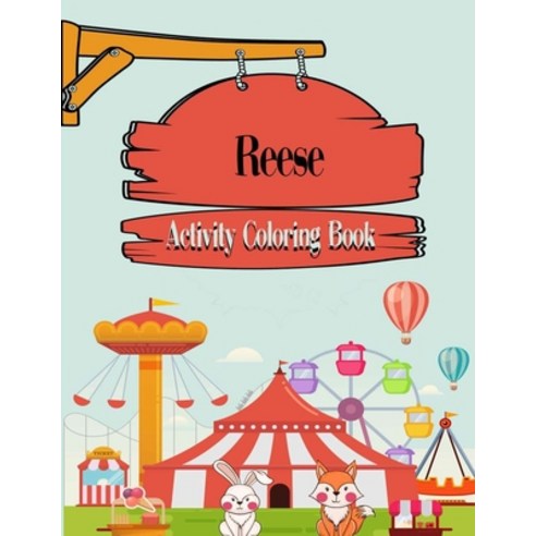 Reese Activity Coloring Book: Fun Activities For Kids - Workbook Games ...