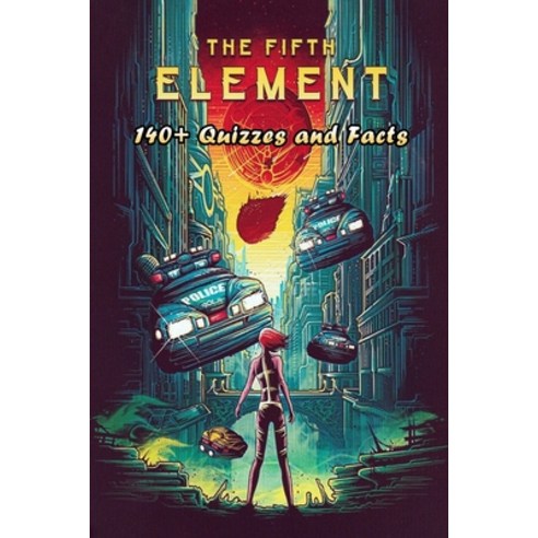 The Fifth Element: 140+ Quizzes and Facts: The Fifth Element Trivia ...