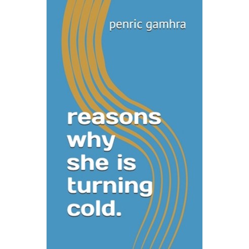 reasons why she is turning cold. Paperback, Independently Published ...