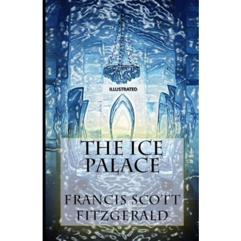 The Ice Palace Illustrated Paperback, Independently Published, English ...