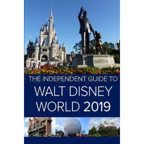 The Independent Guide to Walt Disney World 2019 (Travel Guide ...