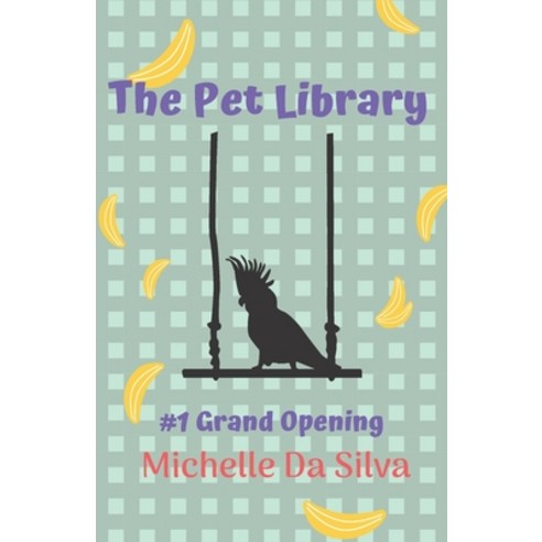 The Pet Library: Grand Opening Paperback, Kiskadee Kids Books, English ...
