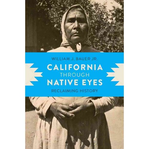California Through Native Eyes: Reclaiming History Hardcover ...