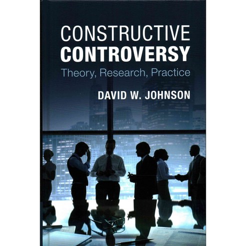 Constructive Controversy: Theory Research Practice, Cambridge Univ Pr ...