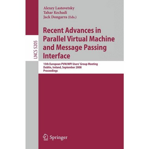 Recent Advances in Parallel Virtual Machine and Message Passing Interface, Spri