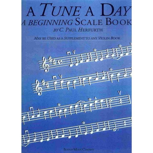 A Tune a Day - Violin: A Beginning Scale Book, Music Sales Amer - 가격 변동 ...