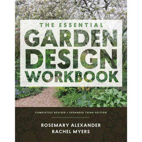The Essential Garden Design Workbook:Completely Revised and Expanded ...