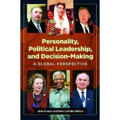 Personality Political Leadership and Decision Making: A Global ...