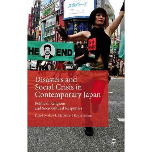 Disasters and Social Crisis in Contemporary Japan: Political Religious ...