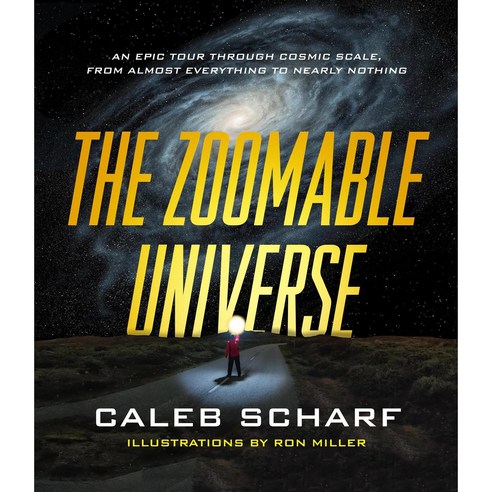 The Zoomable Universe: An Epic Tour Through Cosmic Scale from Almost ...