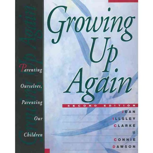 Growing Up Again: Parenting Ourselves Parenting Our Children, Hazelden ...