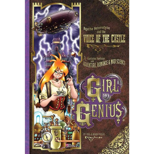 Girl Genius 7: Agatha Heterodyne & the Voice of the Castle, Studio ...